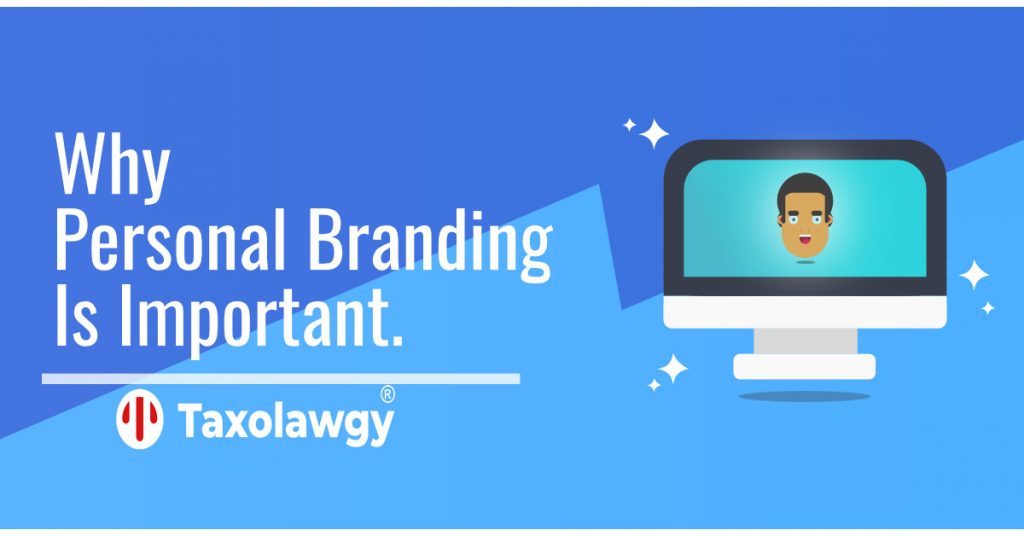 Personal branding important | What is personal branding - Taxolawgy